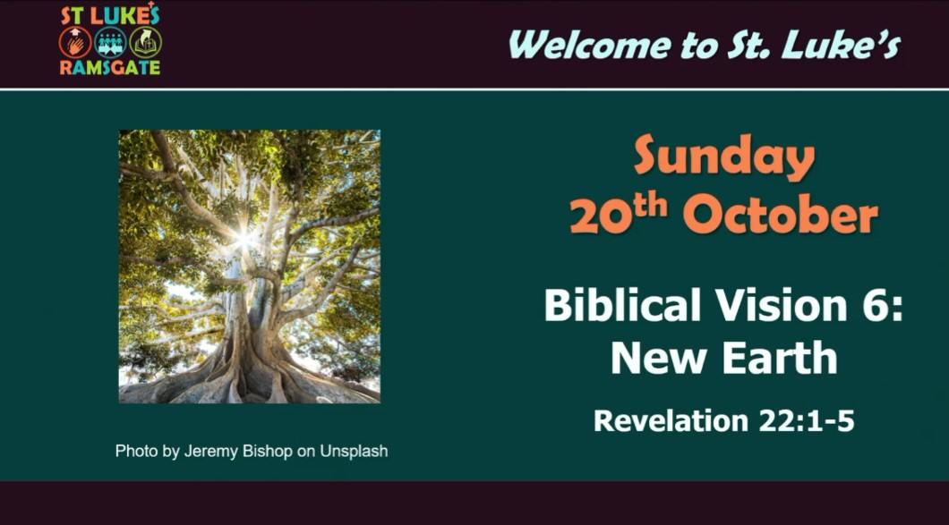 Biblical Vision 6: New Earth (Revelation 22:1-5) – St. Luke's Church ...