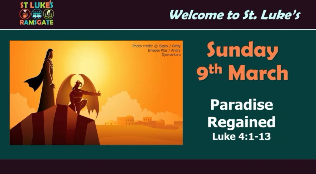 Paradise Regained (Luke 4:1-13) – St. Luke's Church Ramsgate