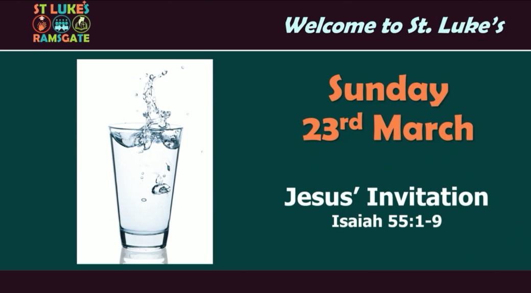 Jesus’ Invitation (Isaiah 55) – St. Luke's Church Ramsgate