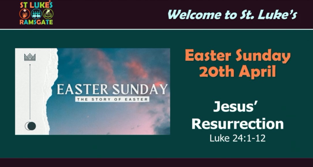 Easter Sunday (Luke 24:1-12) – St. Luke's Church Ramsgate